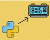 How to Build a Digital Clock In Python